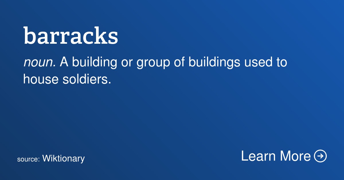 Word of the Day 03/30/24: barracks